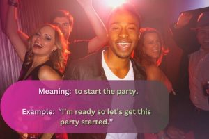 Top 20 Awesome Party Expressions + Examples [2023]