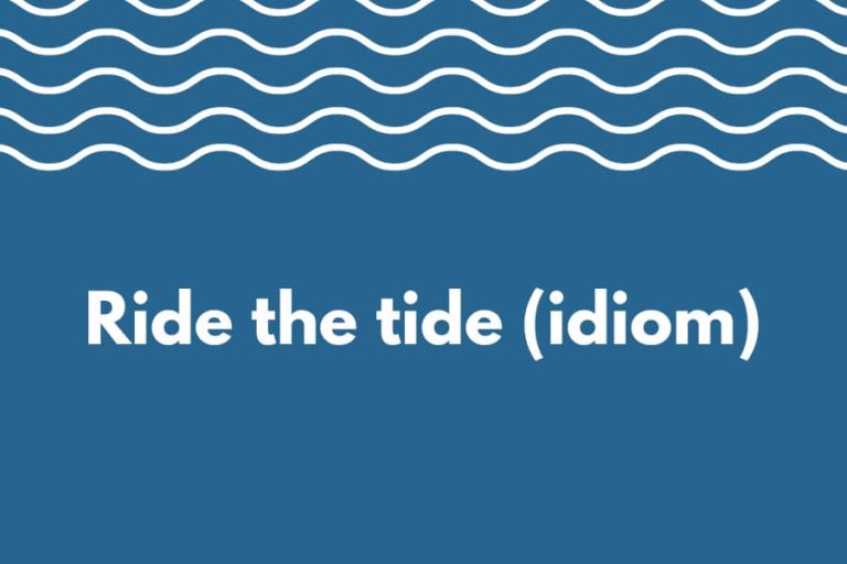 Ride the Tide [Definition + Examples] - Phoenix English