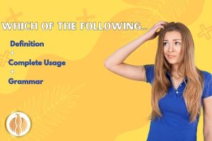 Which of the Following: Definition + Complete Usage + Grammar - Phoenix ...