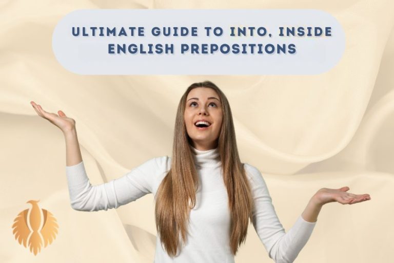 Ultimate Guide To Into, Inside English Prepositions [2023]