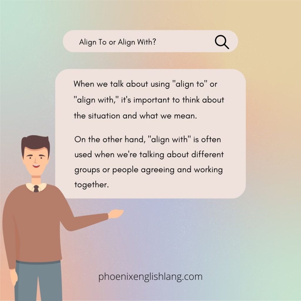 Align To or Align With: Which is Correct? [+ Examples] - Phoenix English