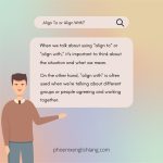 Align To or Align With: Which is Correct? [+ Examples] - Phoenix English