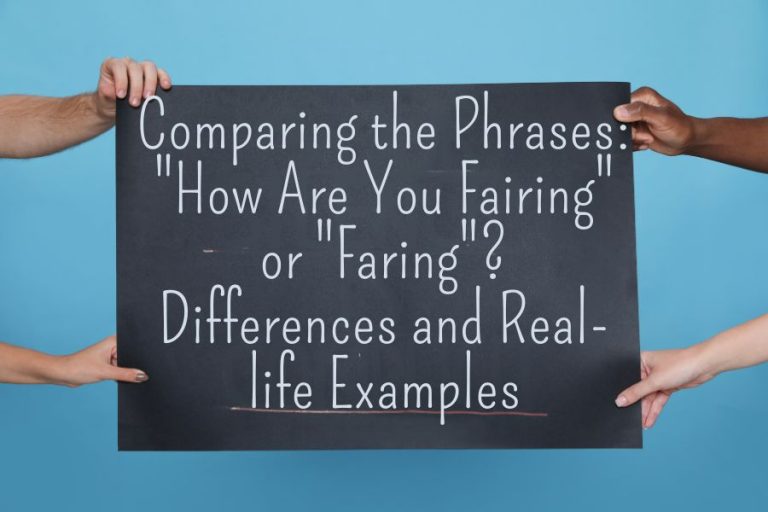 How Are You Fairing or Faring? Differences + Examples - Phoenix English