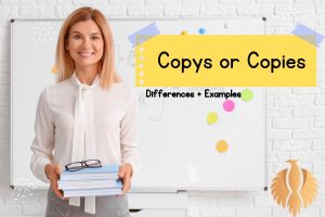 Copys or Copies: Differences + Examples [2025] - Phoenix English