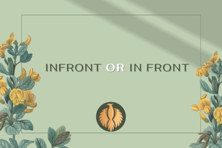 Infront or In Front: Definitions + Examples [2024] - Phoenix English