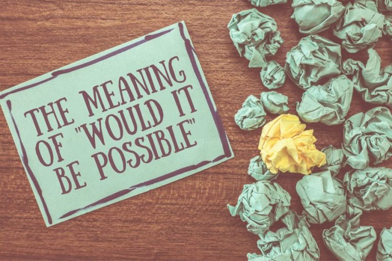 Would It Be Possible: Meaning, Usage, and Examples [2024]