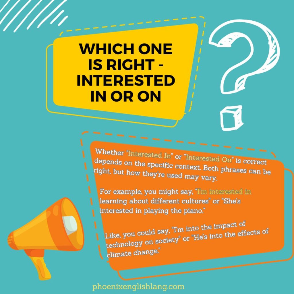 Interested In or On: The Differences + Examples [2025] - Phoenix English