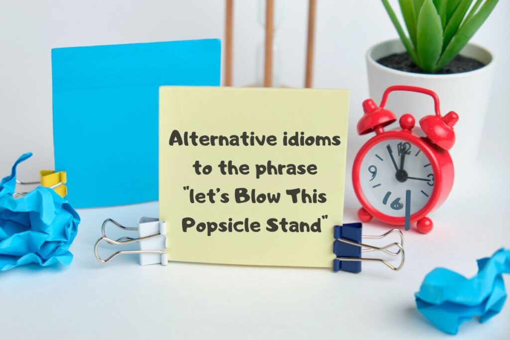What Does “Let’s Blow This Popsicle Stand” Mean? - Phoenix English
