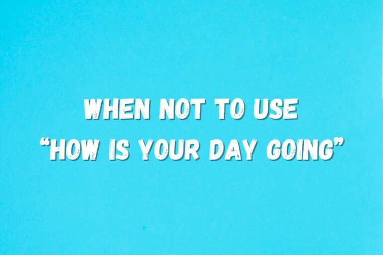 Where Does "How is your Day Going?" Originate From? - Phoenix English