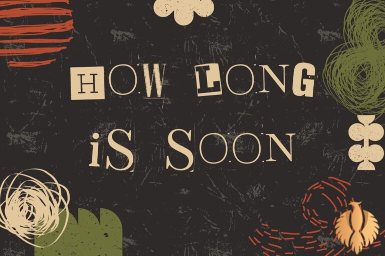 How Long Is Soon: Usage + Examples[2025] - Phoenix English