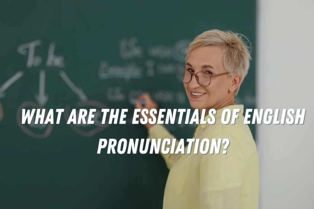 Top 40 English Pronunciation Guidelines You Must Know [2025] - Phoenix ...