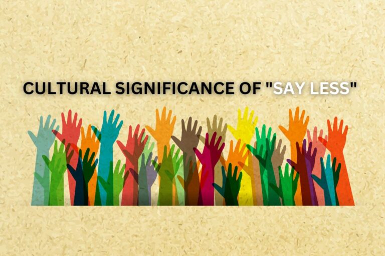 Say Less Meaning + Usage + Origin + Examples [2024] - Phoenix English