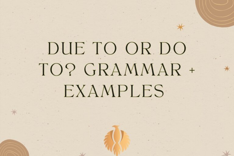 Due To Or Do To? Grammar + Examples [2024] - Phoenix English