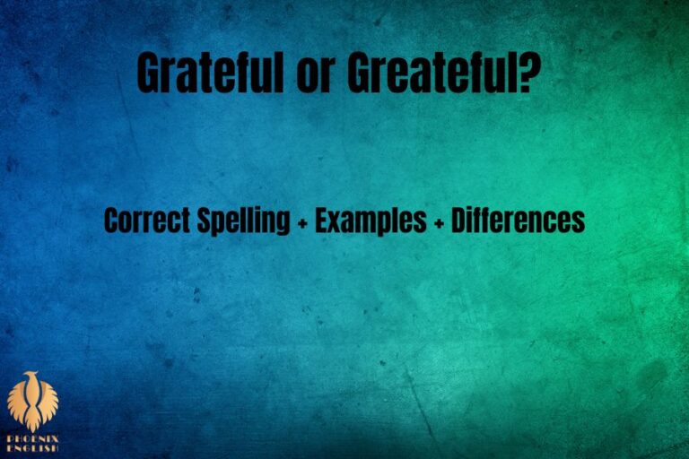 Grateful or Greateful? Correct Spelling + Examples + Differences ...
