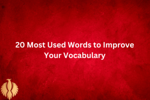20 Most Used Words To Improve Your Vocabulary [2024 Update]