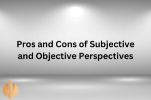 Subjective vs. Objective: Diffrences + Examples [2024 Update]