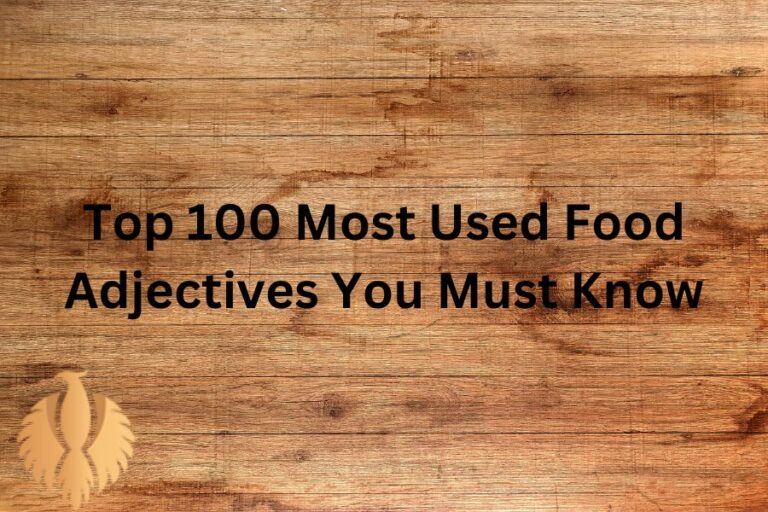 Top 100 Most Used Food Adjectives You Must Know - Phoenix English