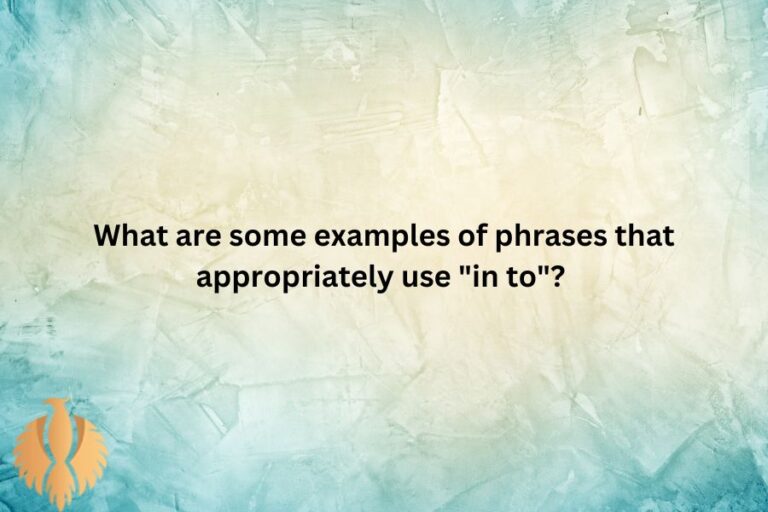 Into vs. In To: Differences + Examples + Grammar[2025] - Phoenix English