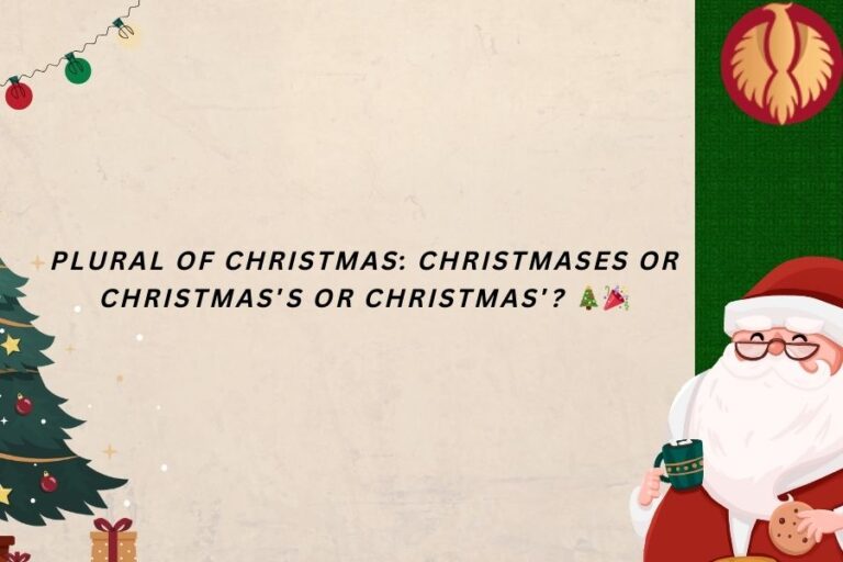 Plural Of Christmas: Christmases or Christmas’s or Christmas ...
